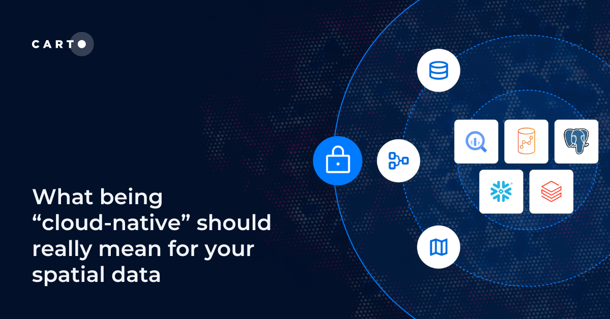What being “cloud-native” should really mean for your spatial data